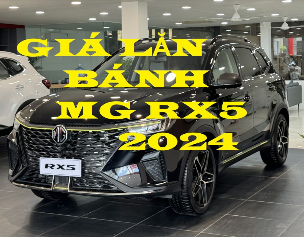 GIÁ LĂN BÁNH MG5 | GIÁ XE MG5 STD | MG5 LUXURY